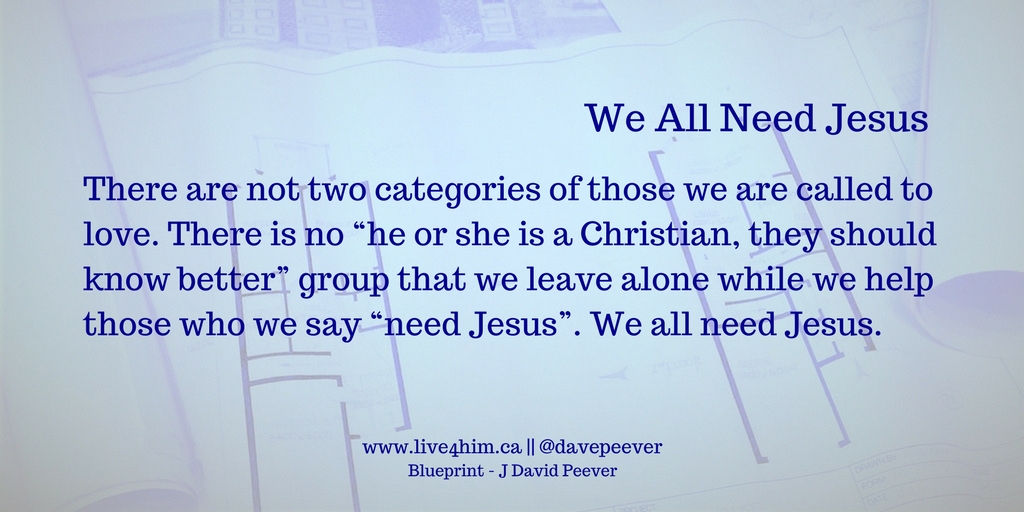 We All Need Jesus | live4him.ca